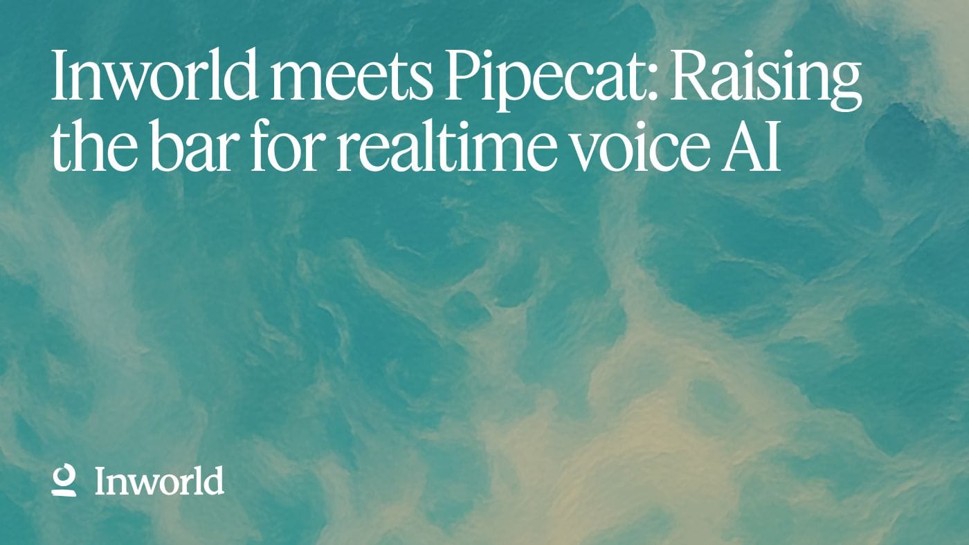 Inworld meets Pipecat: Raising the bar for realtime voice AI